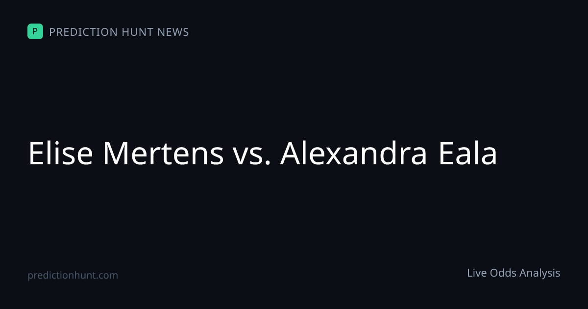 Elise Mertens vs. Alexandra Eala Odds — Elise Mertens 51¢